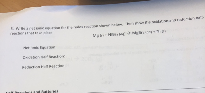 Solved 5. Write a net ionic equation for the redox reaction | Chegg.com
