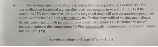 4. (a) In the Avrami equation what are y, k and n? Do | Chegg.com