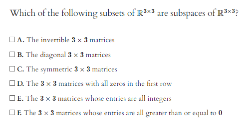 Solved Which of the following subsets of R3x3 are subspaces | Chegg.com