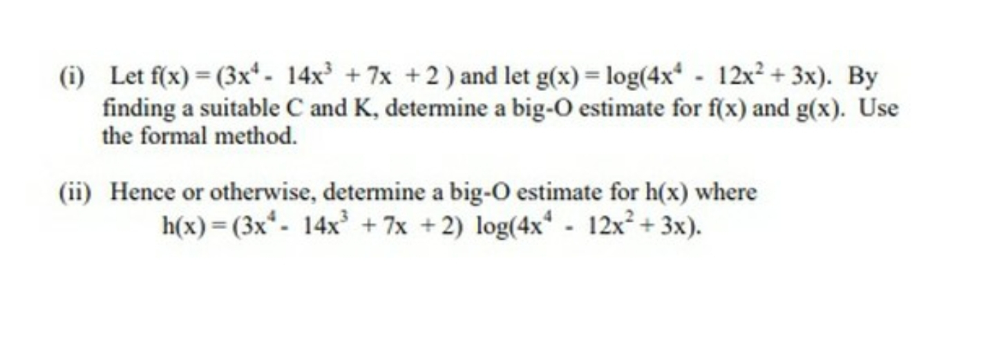 Solved (i) Let f(x) = (3x - 14x + 7x + 2 ) and let g(x) = | Chegg.com