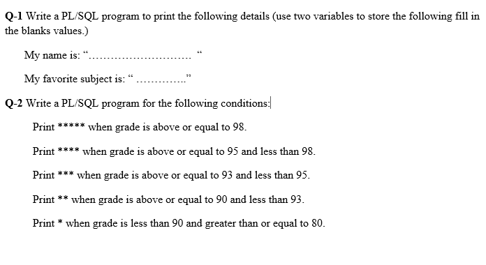 Solved Q-1 Write a PL/SQL program to print the following | Chegg.com