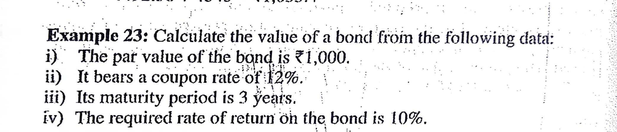 Solved Example 23: Calculate the value of a bond froin the | Chegg.com