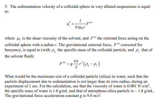 Solved 5. The sedimentation velocity of a colloidal sphere | Chegg.com