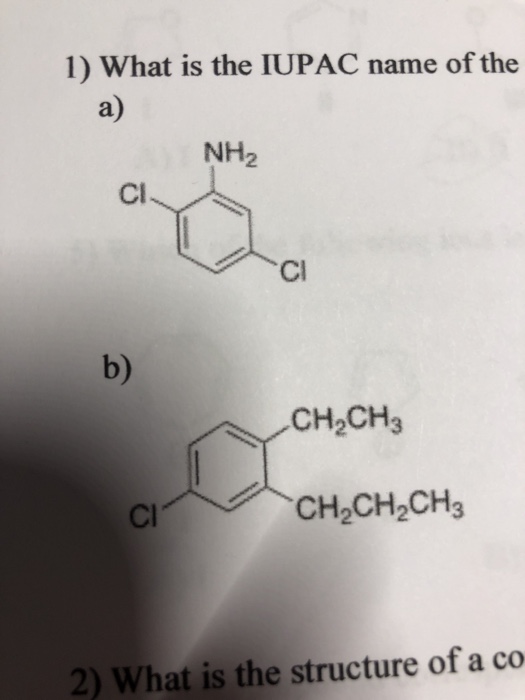 Solved 1) What is the IUPAC name of the a) NH2 Cl Ci b) | Chegg.com