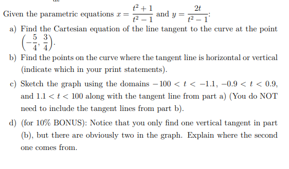 Solved Given the parametric equations x = t^2 + 1/t^2 − 1 | Chegg.com