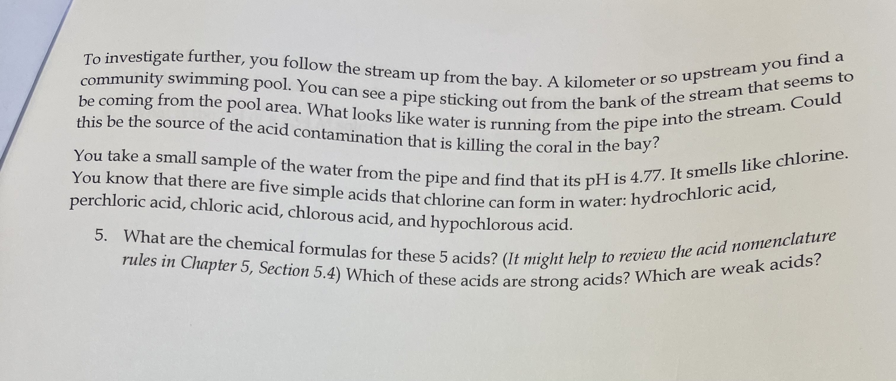 Solved To investigate further, you follow the stream up from | Chegg.com