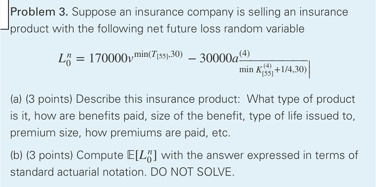 Problem 3. Suppose an insurance company is selling an | Chegg.com