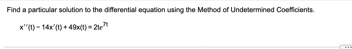 Solved Find a particular solution to the differential | Chegg.com