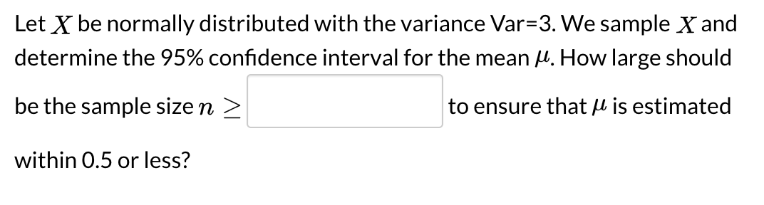 Solved Let X be normally distributed with the variance | Chegg.com