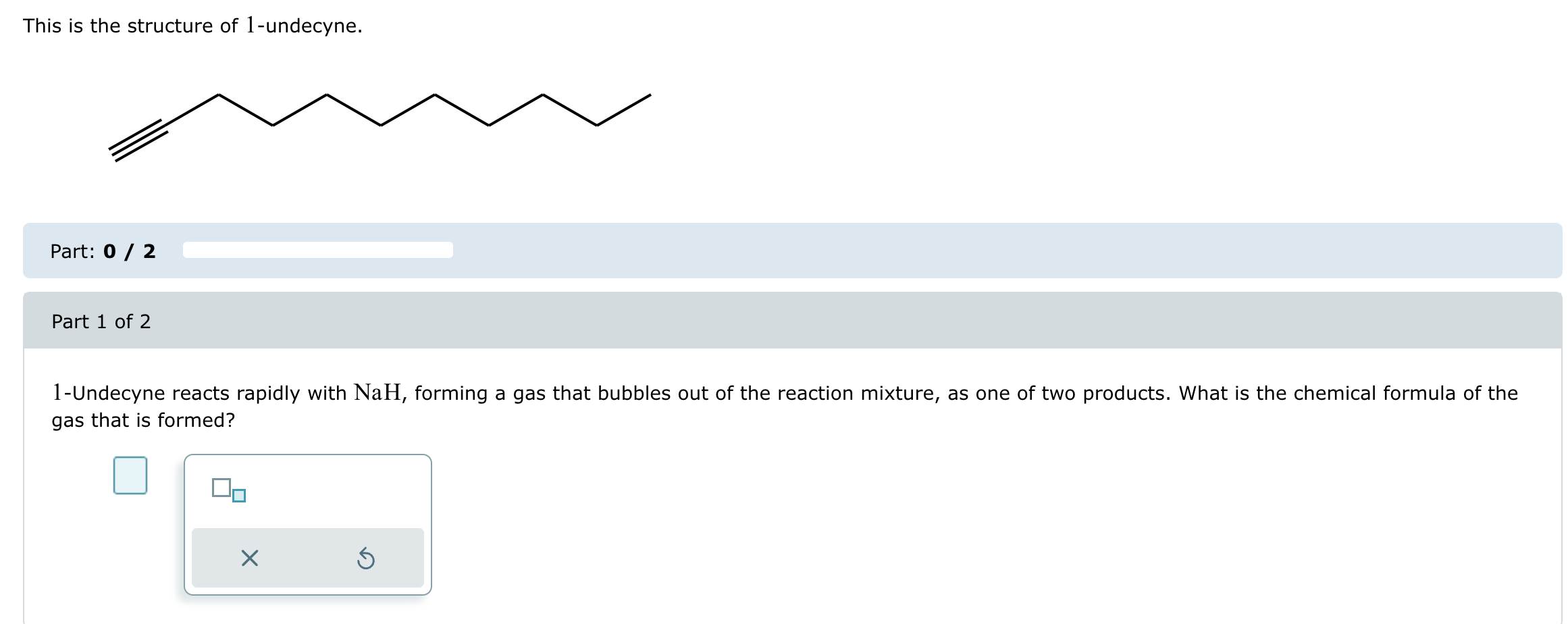 Solved This is the structure of 1-undecyne. Part: 0 / 2 Part | Chegg.com