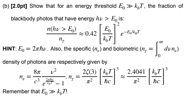 Solved (b) [2.0pt] Show that for an energy threshold E0≫kbT, | Chegg.com