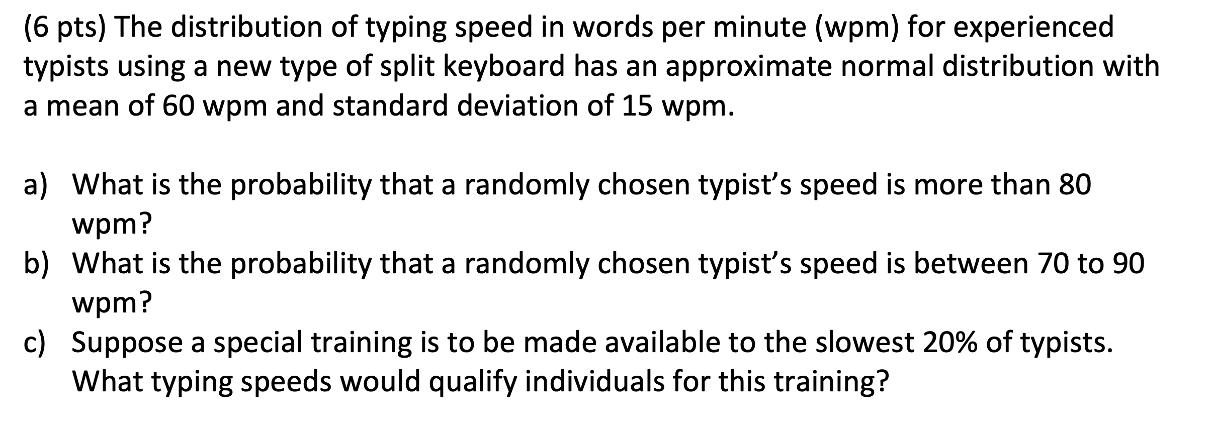 Solved (6 pts) The distribution of typing speed in words per | Chegg.com
