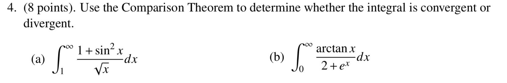 Solved 4. (8 points). Use the Comparison Theorem to | Chegg.com