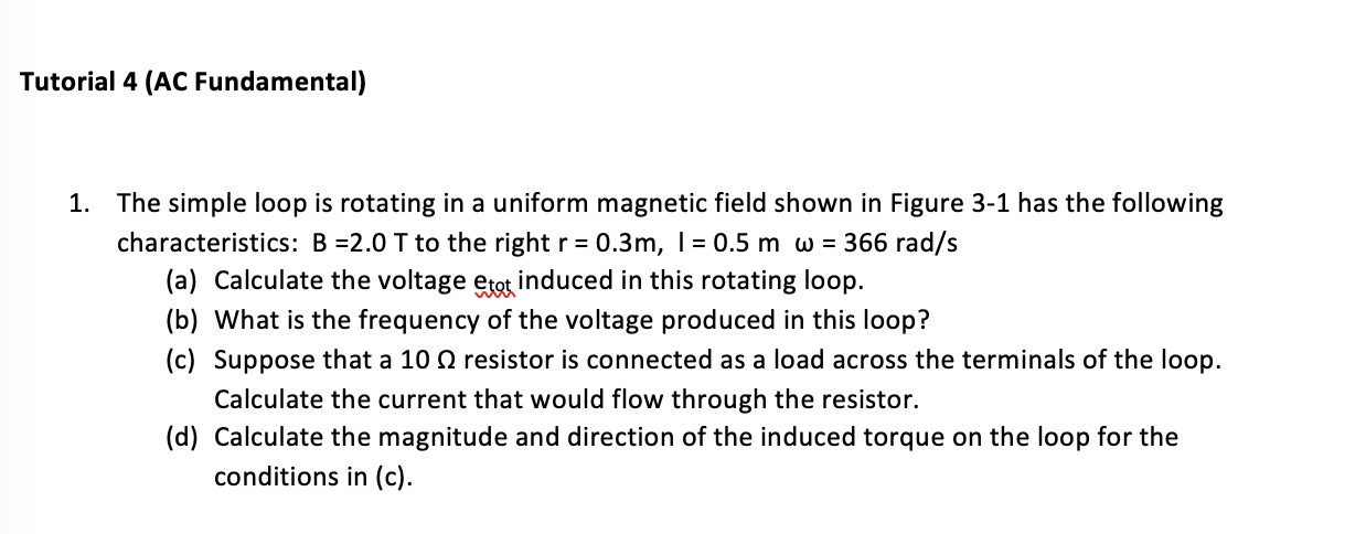 Tutorial 4 (AC Fundamental) 1. The simple loop is | Chegg.com