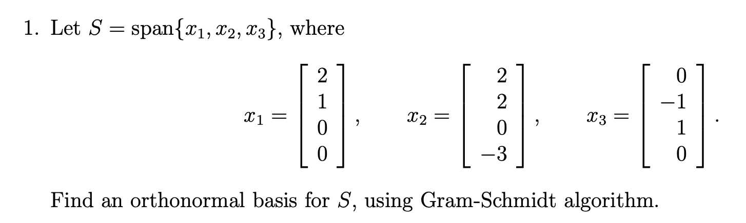 Solved 1. Let S=span{x1,x2,x3}, where | Chegg.com