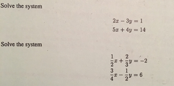 Solved Solve The System 2x 3y 1 5x 4y 14 Solve The