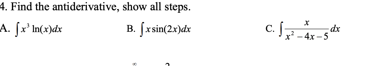 Solved Find the antiderivative, show all steps. ∫x3ln(x)dx | Chegg.com