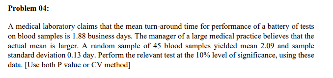 Solved Problem 04: A medical laboratory claims that the mean | Chegg.com