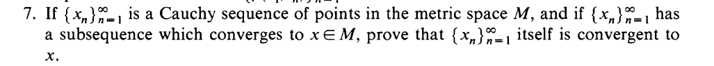 Solved 7. If {xn}n=1∞ is a Cauchy sequence of points in the | Chegg.com