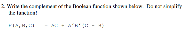 Solved 2 Write The Complement Of The Boolean Function Shown 6296