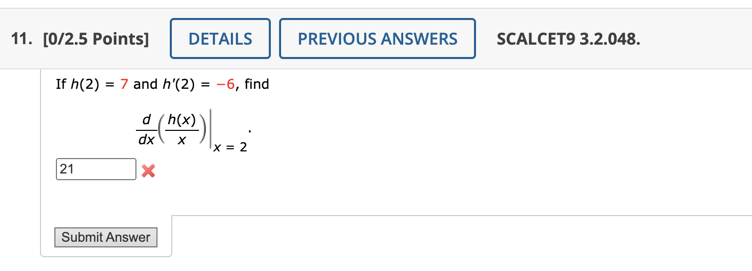 Solved If h(2)=7 and h′(2)=−6, find dxd(xh(x))∣∣x=2 | Chegg.com