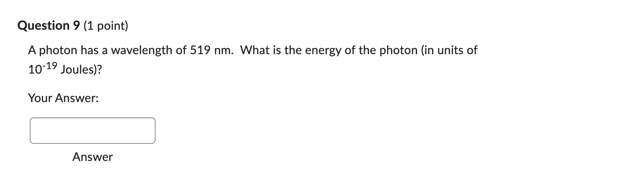 Solved A photon has a wavelength of 519 nm. What is the | Chegg.com