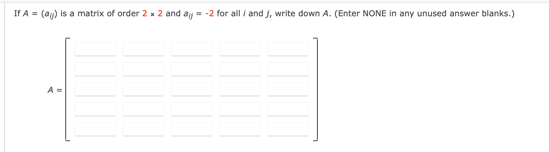 Solved If A=(aij) is a matrix of order 2×2 and aij=−2 for | Chegg.com