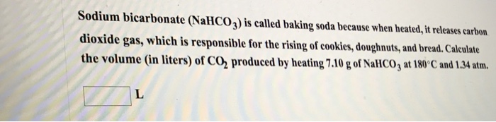Solved Sodium bicarbonate (NaHCO3) is called baking soda | Chegg.com