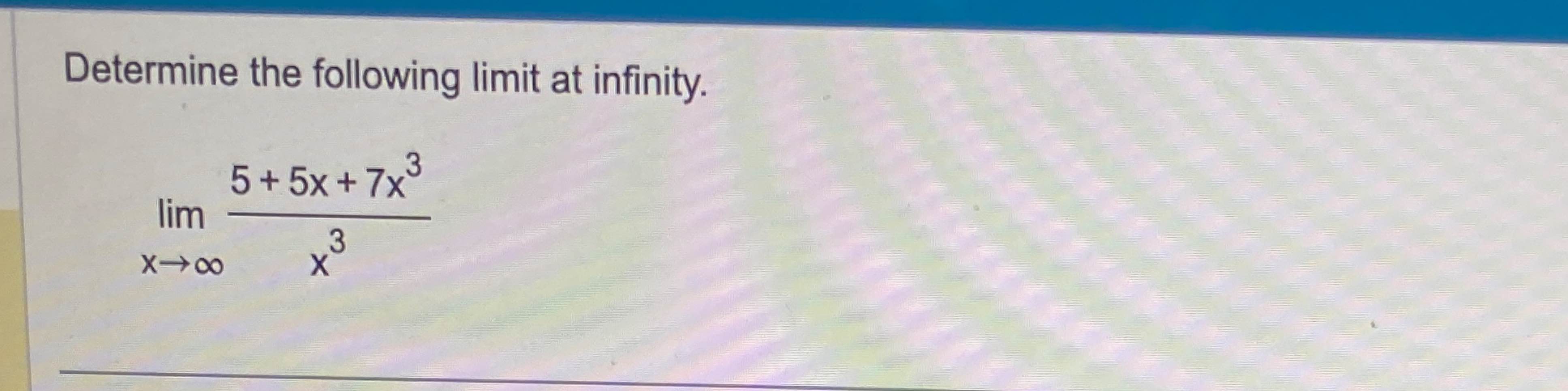 Solved Determine the following limit at | Chegg.com