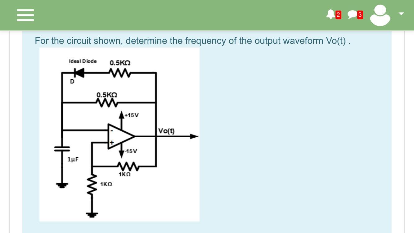 Solved For the circuit shown, determine the frequency of the | Chegg.com
