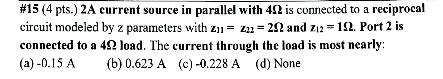 Solved #15 (4 pts.) 2A current source in parallel with 492 | Chegg.com