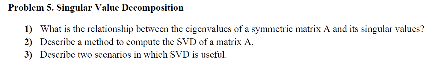 Solved Problem 5. Singular Value Decomposition 1) What is | Chegg.com