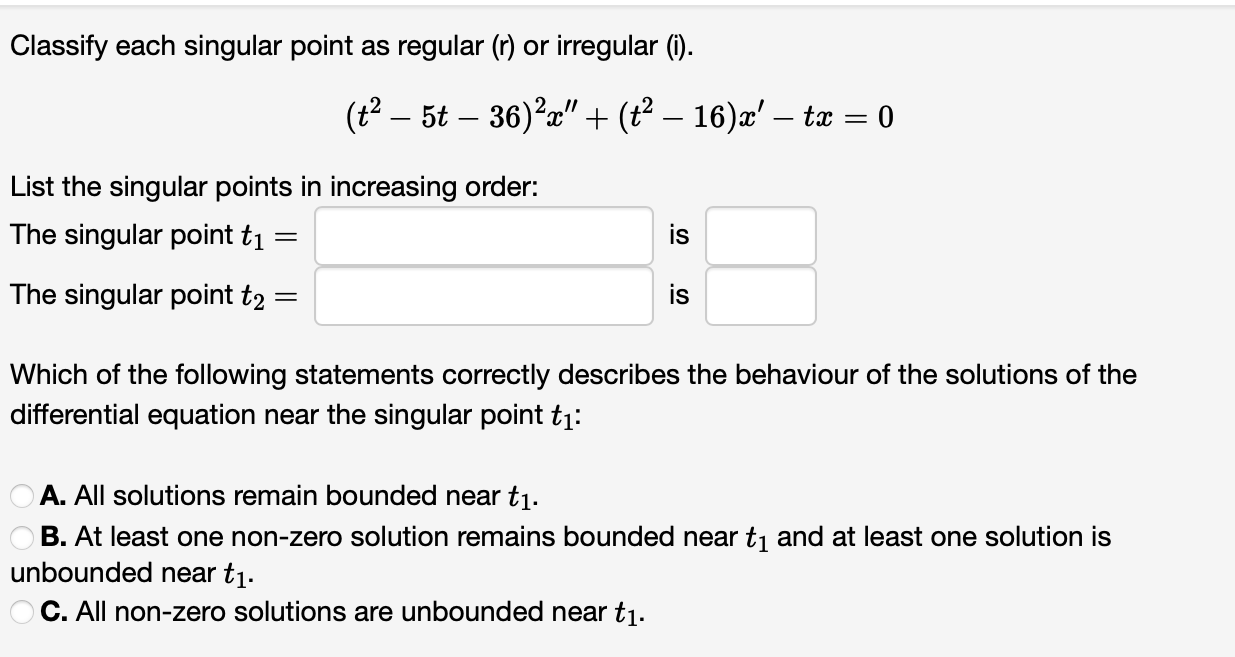 Solved Classify each singular point as regular (r) or | Chegg.com