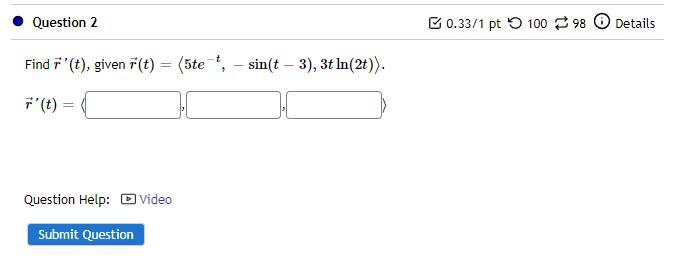 Solved Find r′(t), given r(t)= 5te−t,−sin(t−3),3tln(2t) | Chegg.com