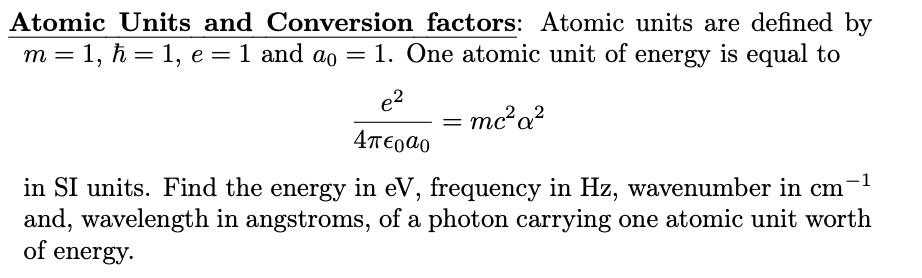 Solved Atomic Units and Conversion factors: Atomic units are | Chegg.com