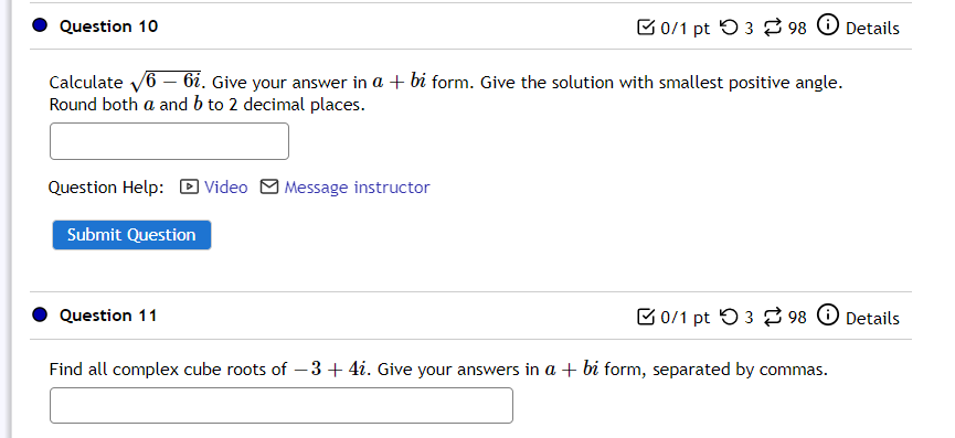Solved Calculate 6−6i. Give your answer in a+bi form. Give | Chegg.com