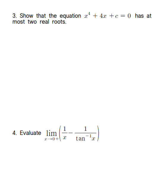 Solved 3. Show that the equation x4 + 4x +c= 0 has at most | Chegg.com