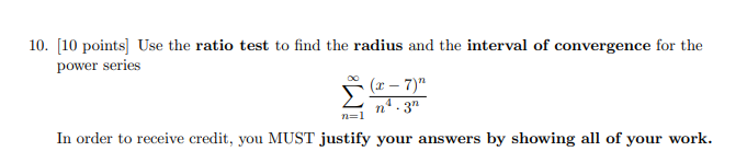 Solved 10. [10 points] Use the ratio test to find the radius | Chegg.com