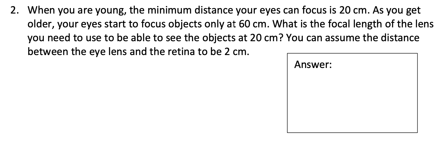 Solved 2. When you are young, the minimum distance your eyes | Chegg.com