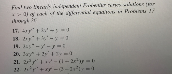 Solved Find two linearly independent Frobenius series | Chegg.com
