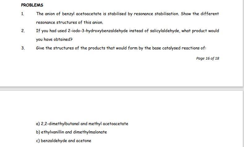 Solved PROBLEMS 1. The anion of benzyl acetoacetate is | Chegg.com
