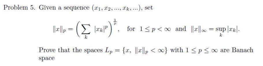 Solved Problem 5. Given a sequence (11, 12,..., Ik,...), set | Chegg.com