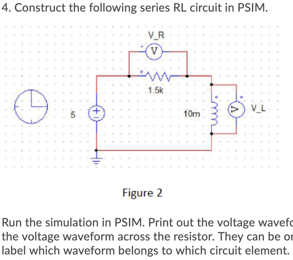 Solved 4. Construct the following series RL circuit in PSIM. | Chegg.com