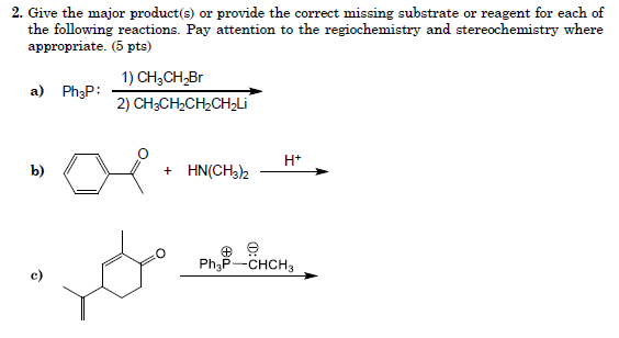 Solved 2. Give the major product(s) or provide the correct | Chegg.com