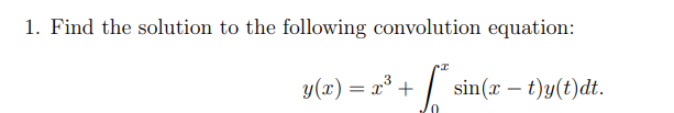 Solved 1. Find the solution to the following convolution | Chegg.com
