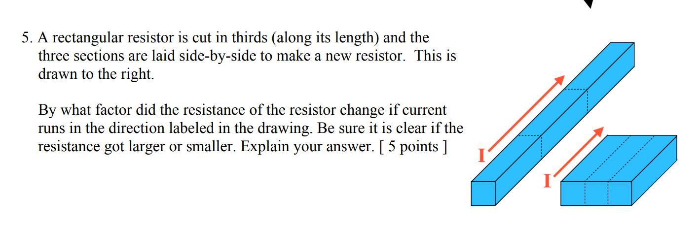 Solved 5. A rectangular resistor is cut in thirds (along its | Chegg.com