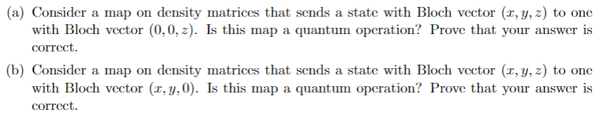 Solved (a) Consider a map on density matrices that sends a | Chegg.com