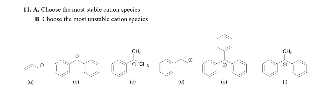 Solved 11. A. Choose the most stable cation species B. | Chegg.com