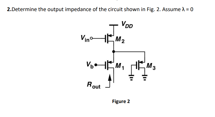 Solved Uncox = 200u Upcox = 100u Vtn=0.4 Vtp=-0.4 Vdd= | Chegg.com