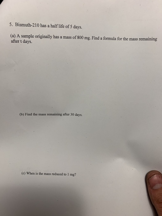 Solved 5. Bismuth-210 has a half life of 5 days. (a) A | Chegg.com